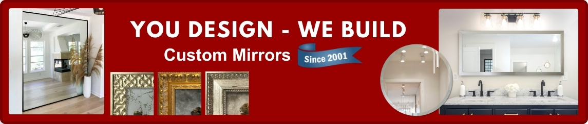 Custom Mirror Headquarters - Menu For Custom Mirrors Of Any Size
